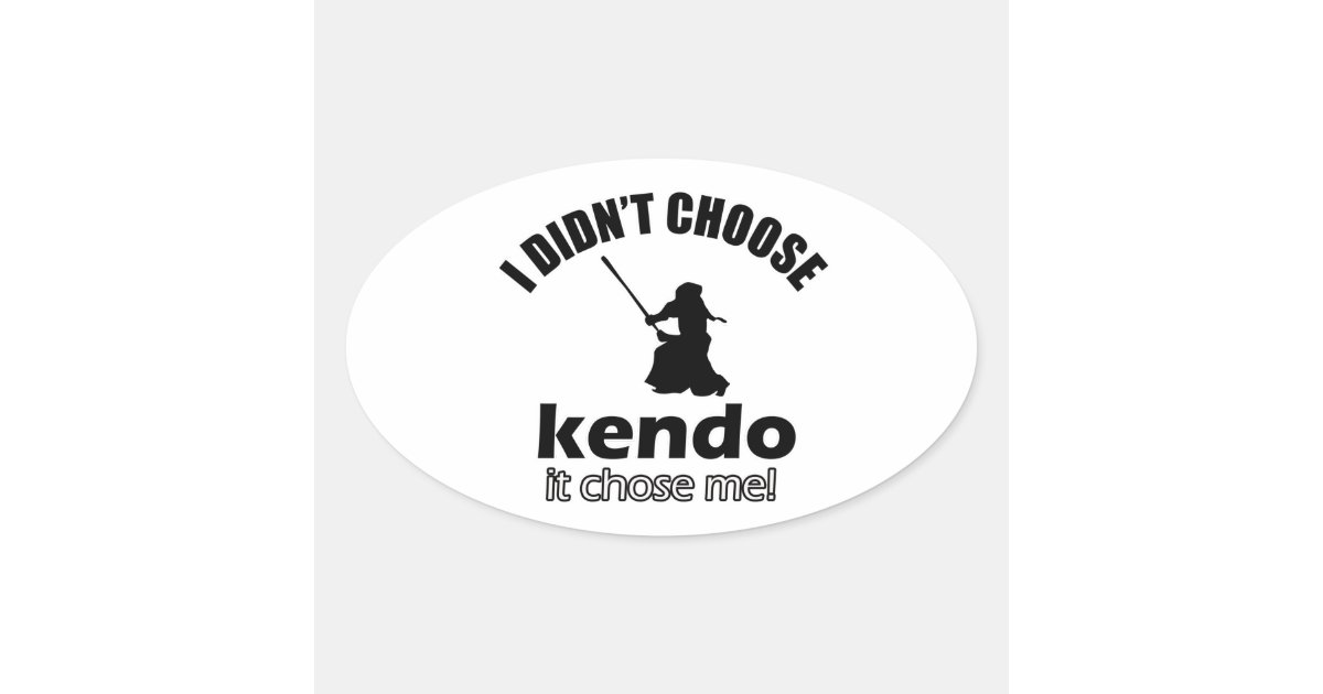 Didn't choose kendo oval sticker | Zazzle