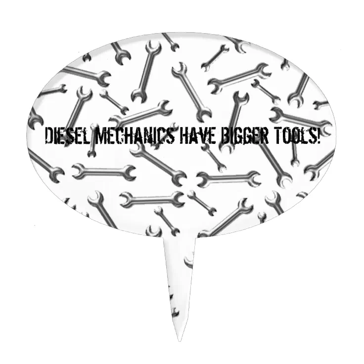 Diesel Mechanics Have Bigger Tools Cake Topper | Zazzle