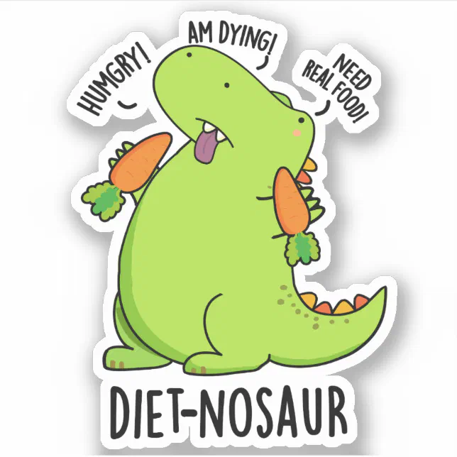 Diet-nosaur Funny Dinosaur Puns Sticker | Zazzle