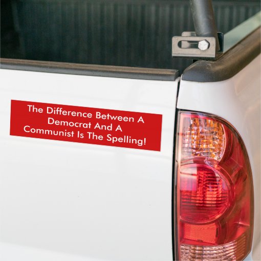 Difference Between A Democrat And A Communist Bumper Sticker | Zazzle