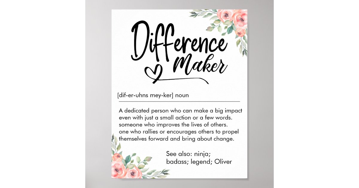 Difference Maker Definition Appreciation for her Poster | Zazzle