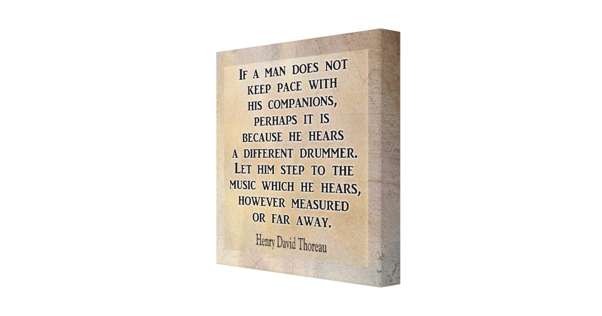 Different Drummer **Thoreau quote**Canvas print | Zazzle