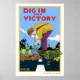 Dig in for Victory Poster | Zazzle