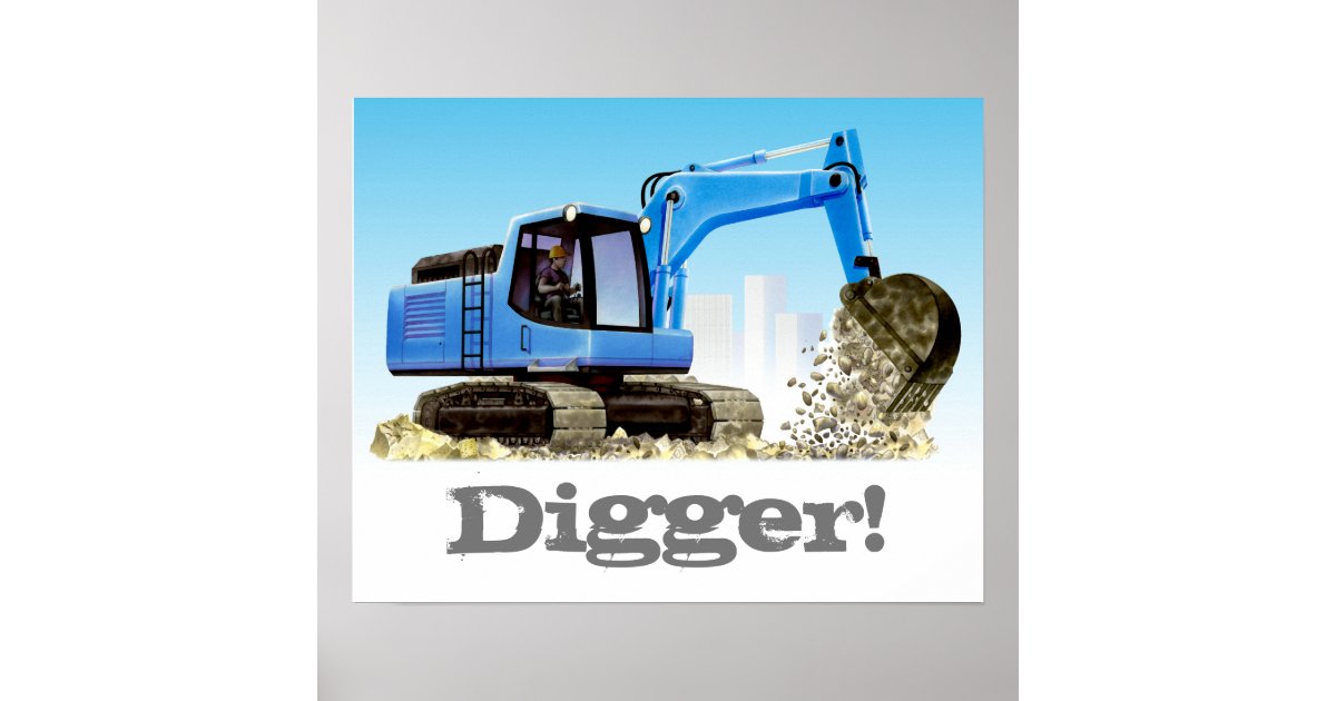 Digger or Excavator Custom Kids Construction Poster | Zazzle