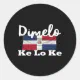 Dimelo Ke Lo Ke Dominican Republic Classic Round Sticker | Zazzle