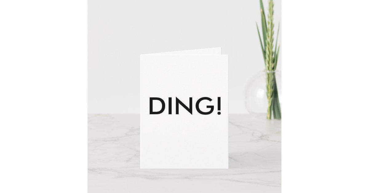 DING! CARD | Zazzle