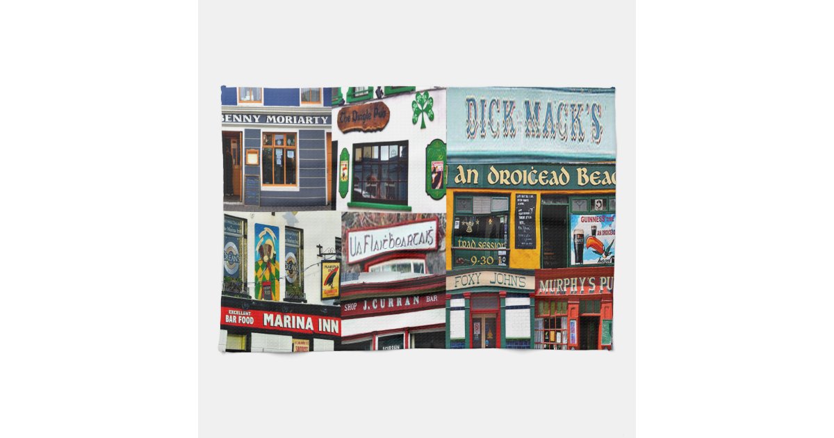 Dingle Pubs, Collage, Irish, Ireland, tea towel | Zazzle