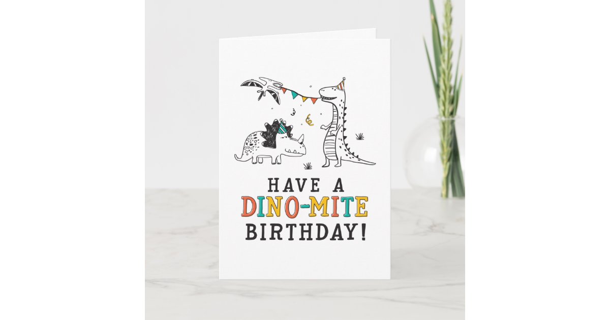 Dino-mite Dinosaur Birthday Card | Zazzle