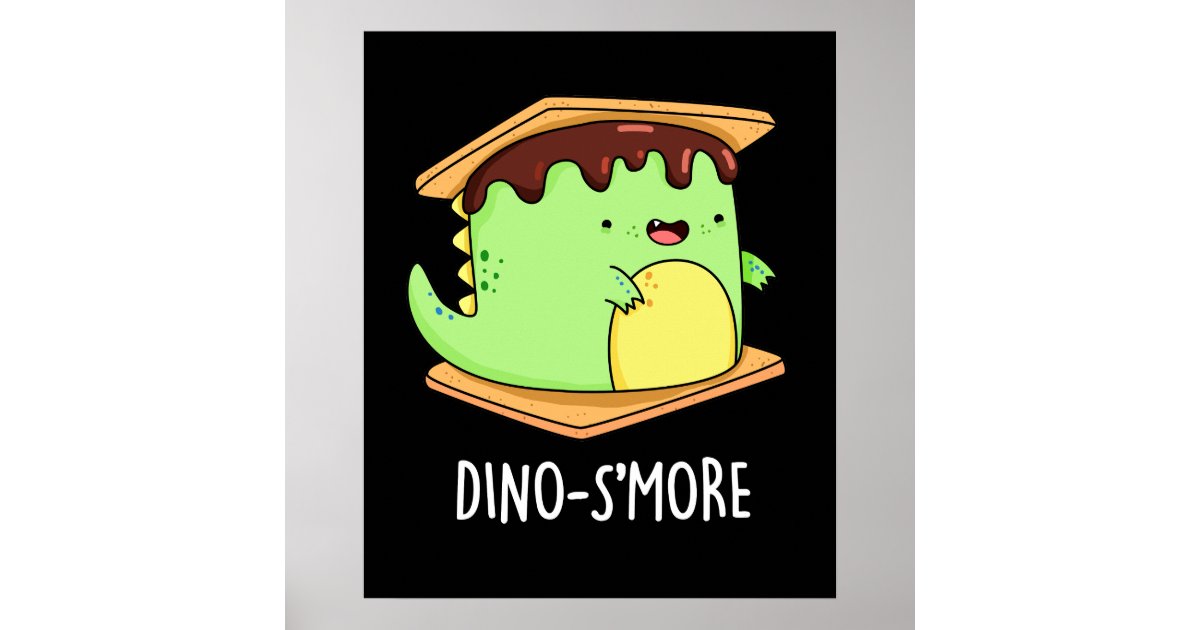 Dino-smore Funny Dinosaur Smore Pun Dark BG Poster | Zazzle