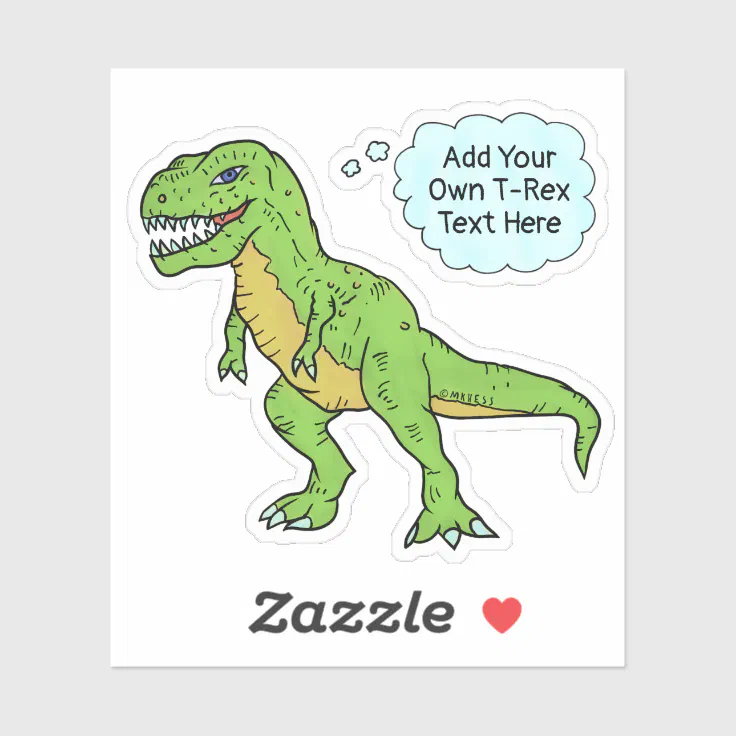 Dinosaur T Rex Doodle Custom Speech Bubble Quote Sticker | Zazzle