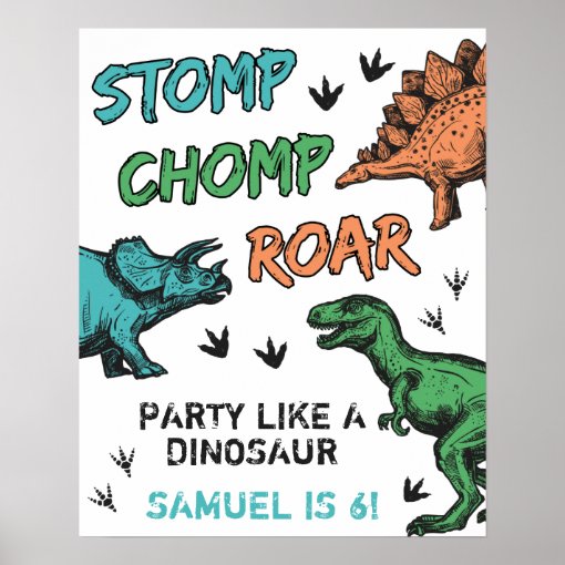 Dinosaurs Stomp Chomp Roar Birthday Party, Any Age Poster | Zazzle