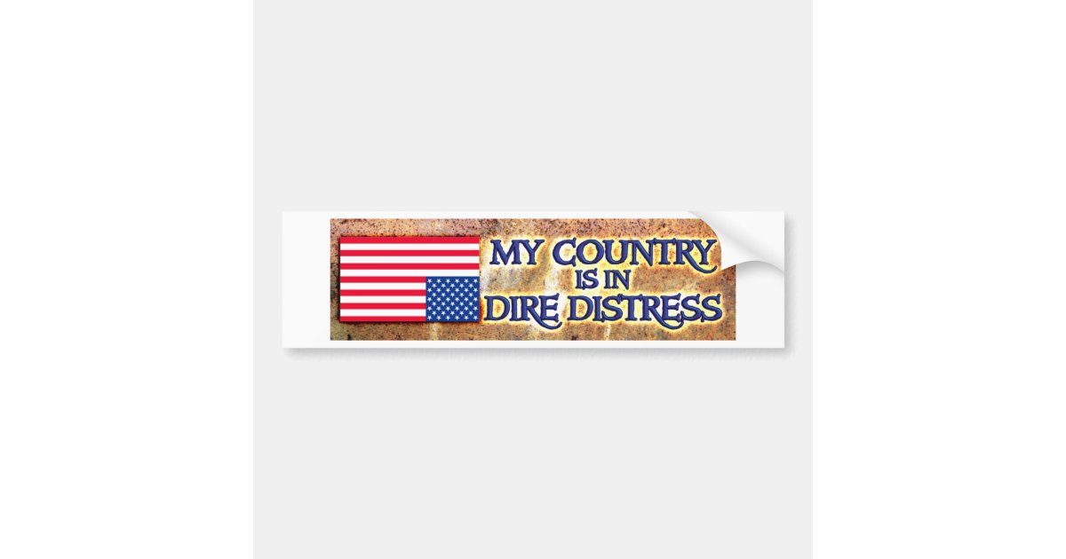 dire distress bumper sticker | Zazzle