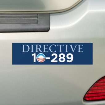 Directive 10-289 Bumper Sticker | Zazzle