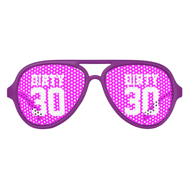 Dirty 30 thirty Birthday party shades | Neon pink | Zazzle