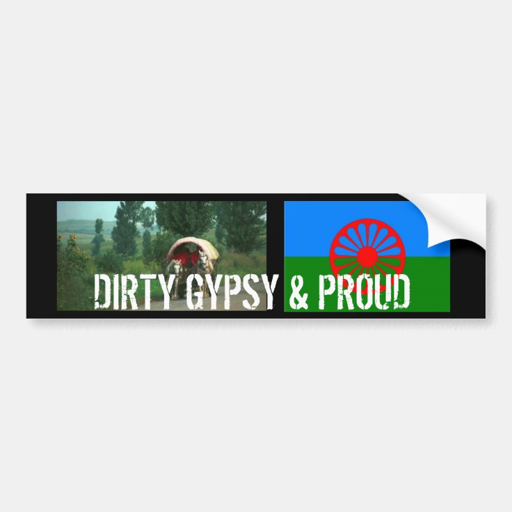 DIRTY GYPSY & PROUD BUMPER STICKER | Zazzle