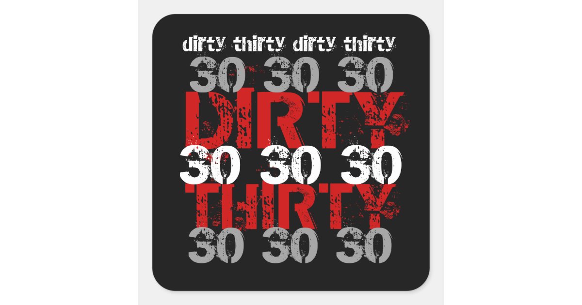 Dirty Thirty Birthday Party Black Silver Red Square Sticker | Zazzle