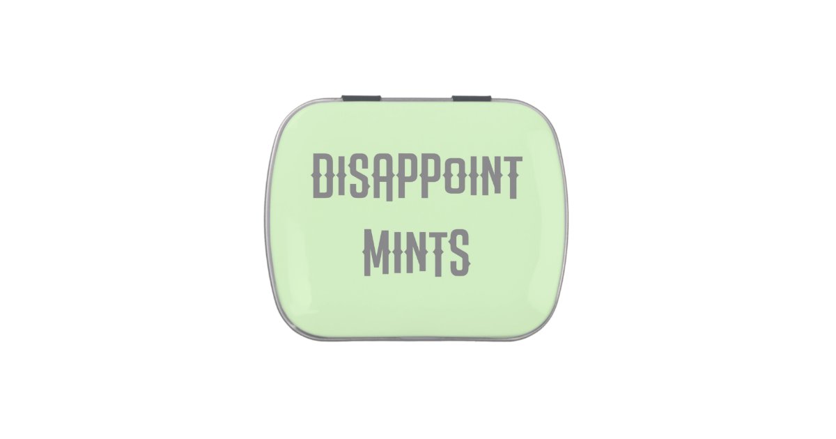 Disappoint Mints Candy Tin | Zazzle