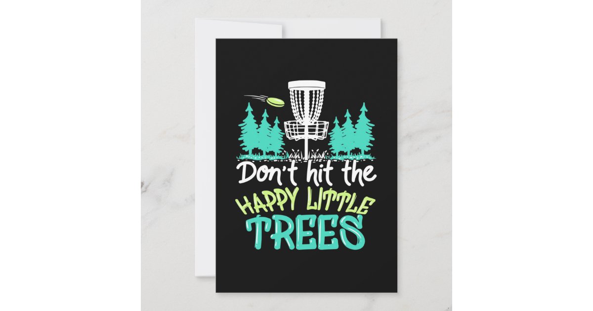 Disc Golf Hit The Happy Little Trees Invitation | Zazzle