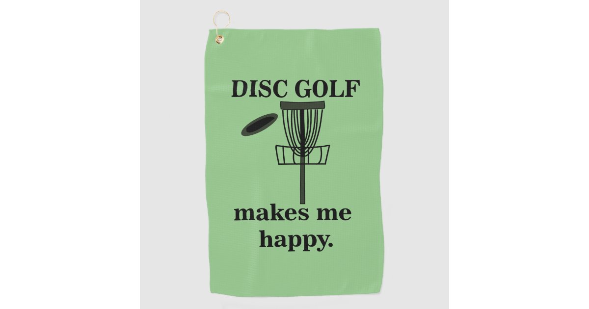 Disc Golf Makes Me Happy Disc Golf Golf Towel | Zazzle