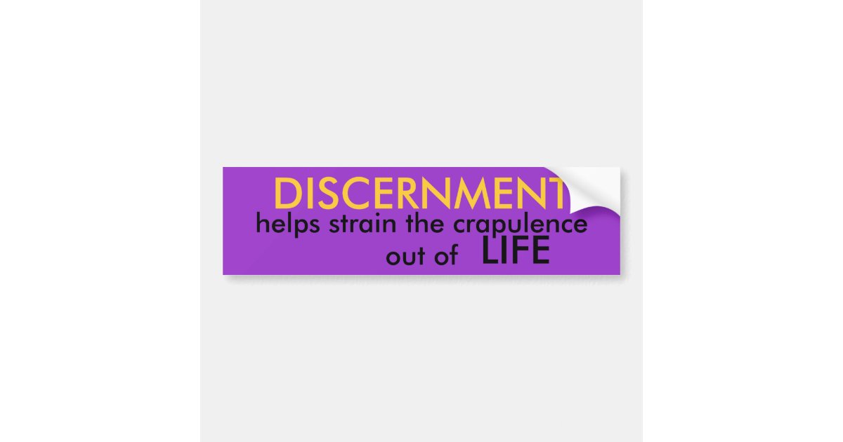 Discernment Bumper Sticker | Zazzle
