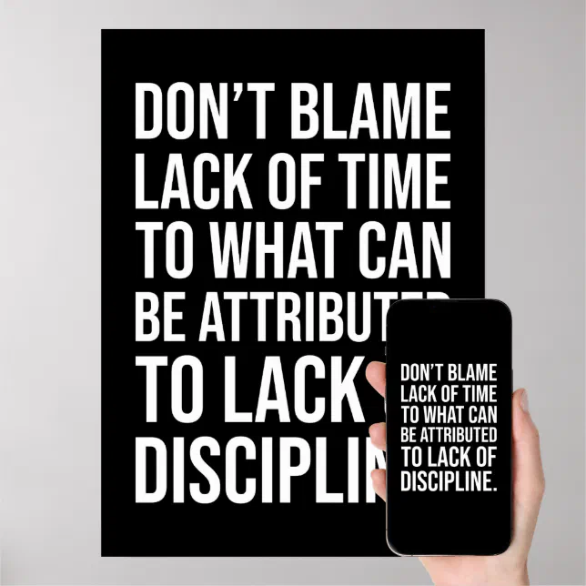 Discipline vs Lack Of Time - Motivational Poster | Zazzle