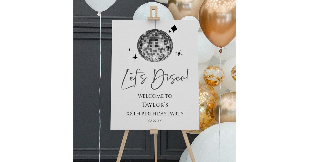 Disco Ball Let's Disco Birthday Party Welcome Sign | Zazzle