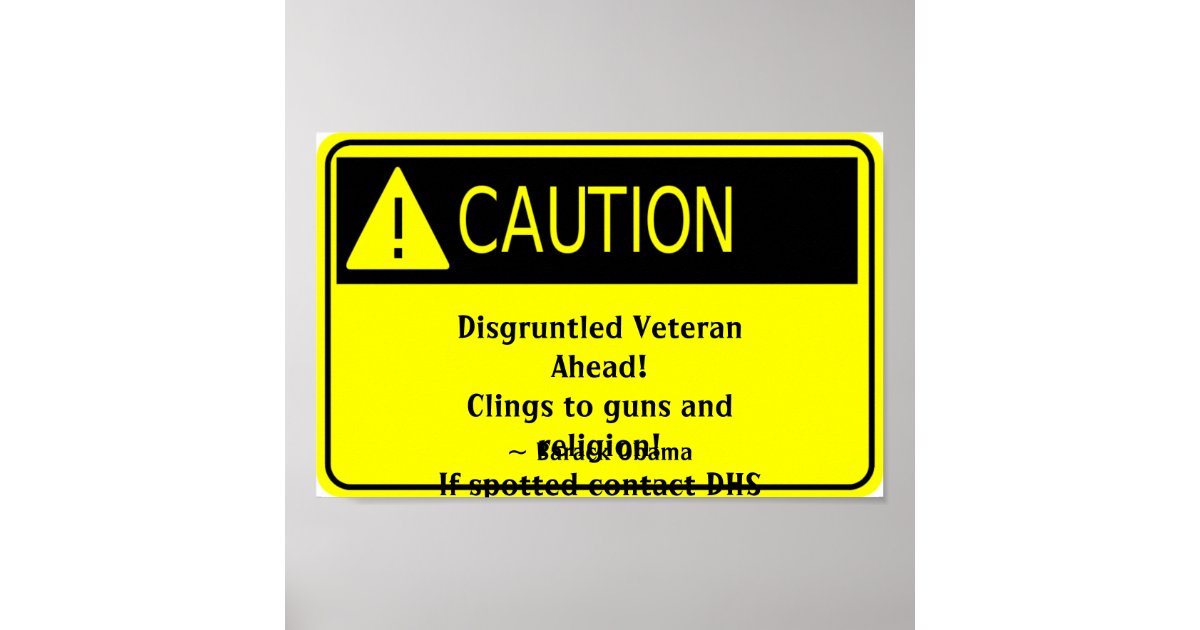 Disgruntled Veteran caution sign | Zazzle