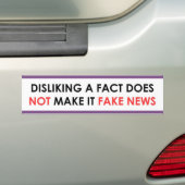 Disliking a fact not fake news bumper sticker | Zazzle