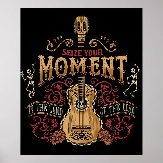 Disney Pixar Coco | "Seize Your Moment" Quote Poster | Zazzle