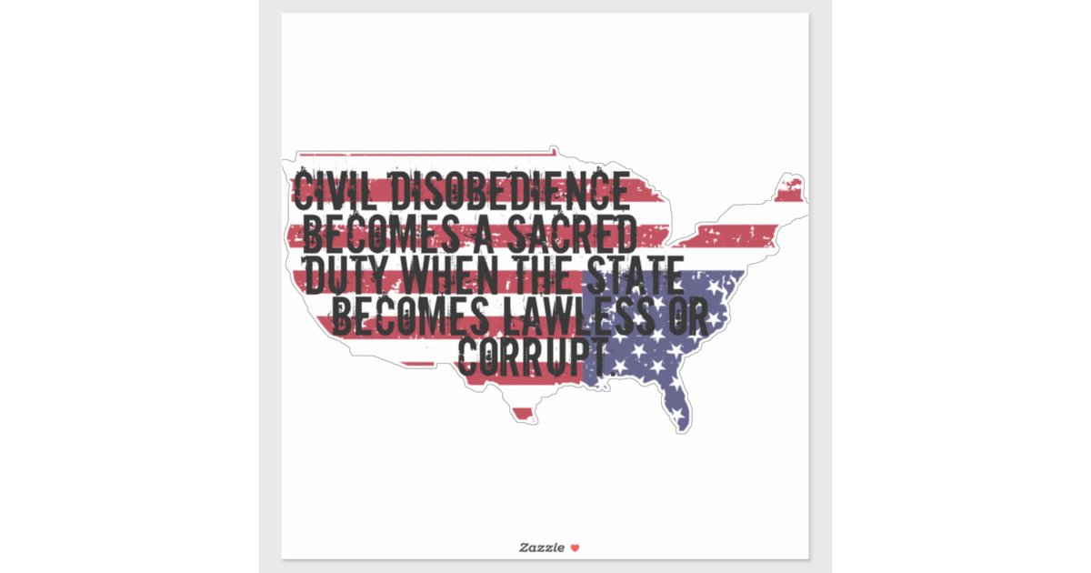 Disobedience Is A Duty In A Corrupt Nation Sticker | Zazzle