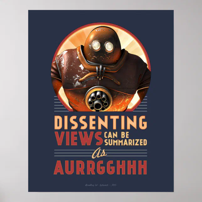 Dissenting Views Can be Summarized poster (16x20") | Zazzle