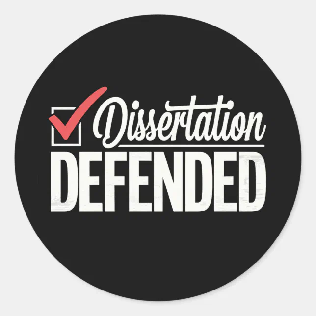 Dissertation Defended PhD Graduate Graduation Classic Round Sticker ...