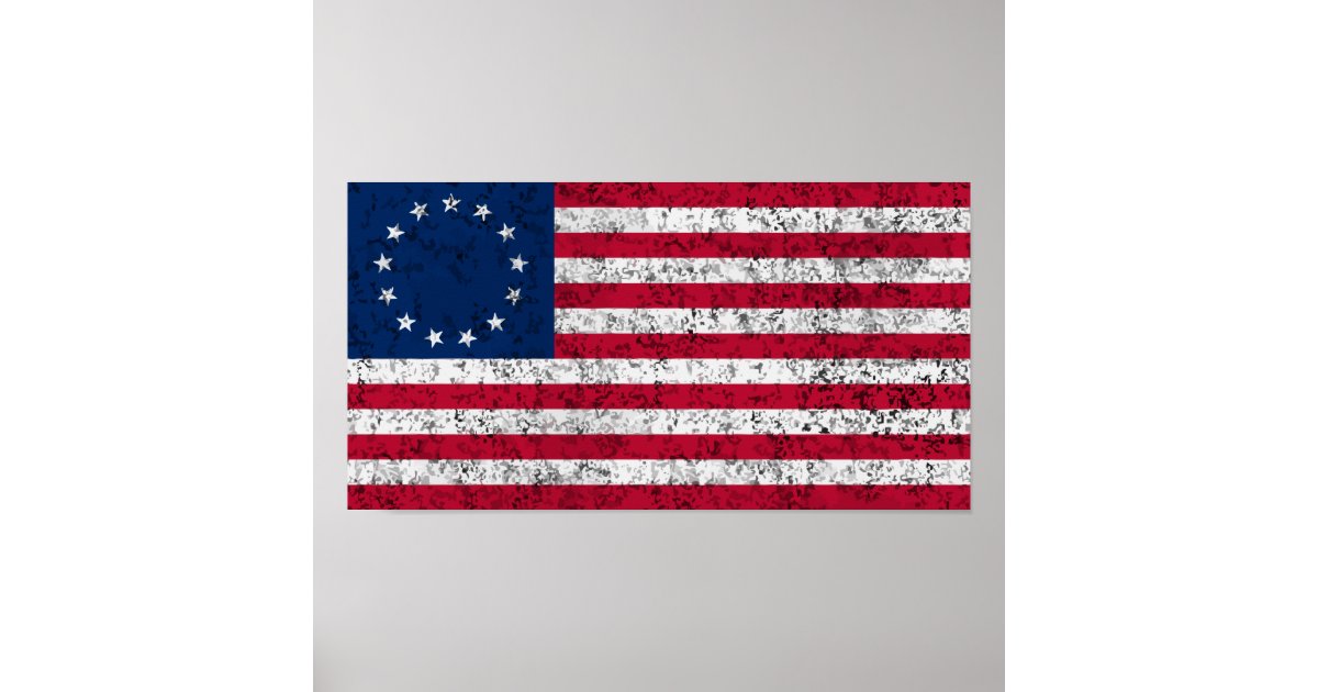 Distressed Betsy Ross Flag Poster | Zazzle
