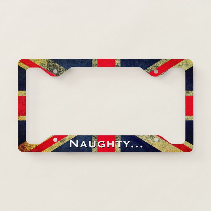 Distressed Grunge British Union Jack NAUGHTY License Plate Frame | Zazzle