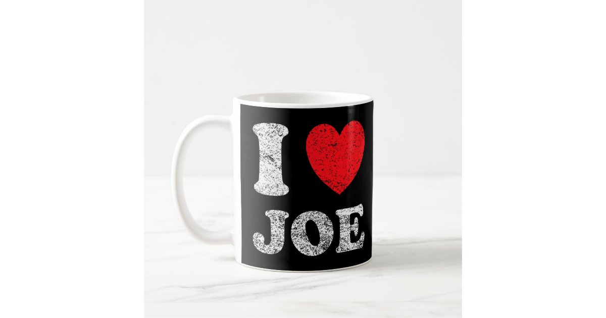 Distressed Grunge Worn Out Style I Love Joe Coffee Mug | Zazzle