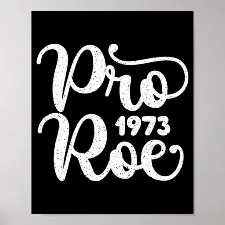 Distressed Pro Roe Poster | Zazzle