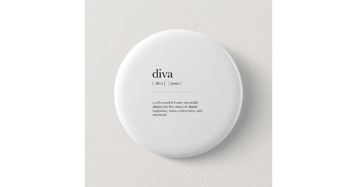 Diva Definition Meaning Dictionary Art Decor Button | Zazzle