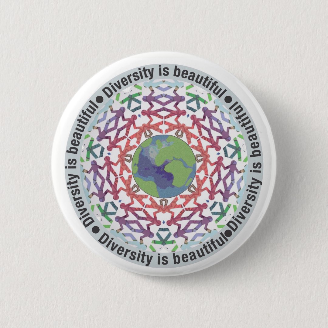 Diversity is beautiful world pinback button | Zazzle