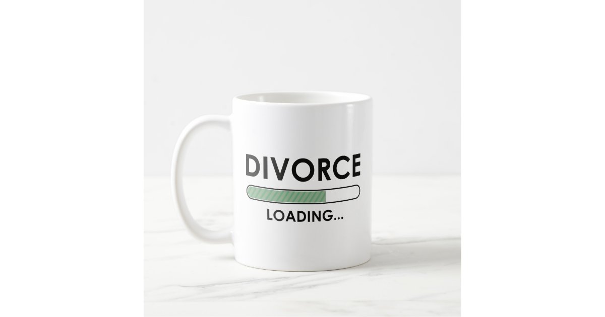 Divorce Loading Coffee Mug | Zazzle
