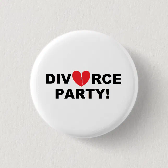 "Divorce Party" Button | Zazzle