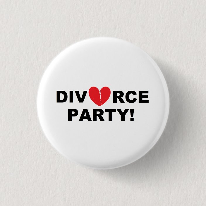 "Divorce Party" Button | Zazzle.com