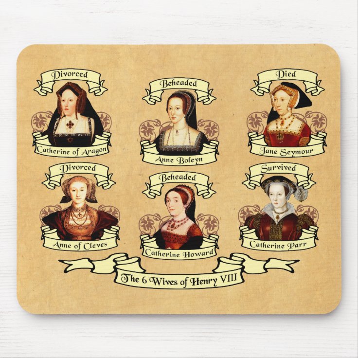 Divorced, Beheaded, DIed... Wives of Henry VIII Mouse Pad | Zazzle