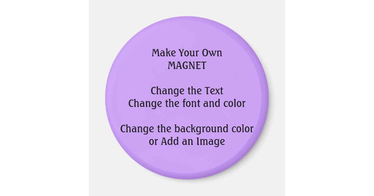 DIY Design and Make Your Own Magnet | Zazzle