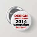 DIY Design Your Own Campaign Button Pin | Zazzle