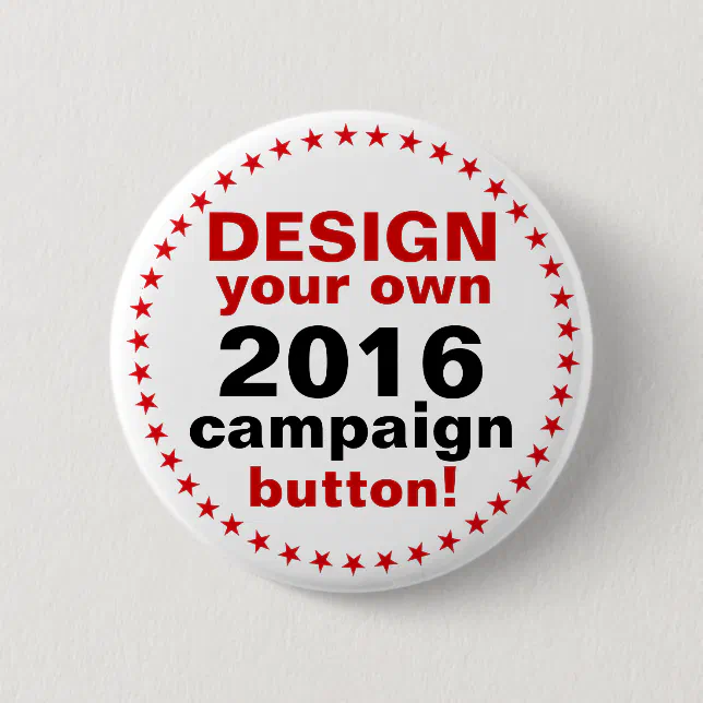DIY Design Your Own Campaign Button Pin red stars | Zazzle