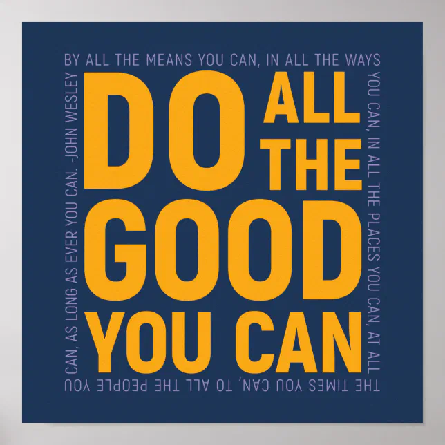 Do All The Good You Can, John Wesley Quote Poster | Zazzle