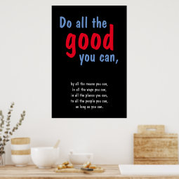 Do all the good you can Motivational Quote Poster | Zazzle