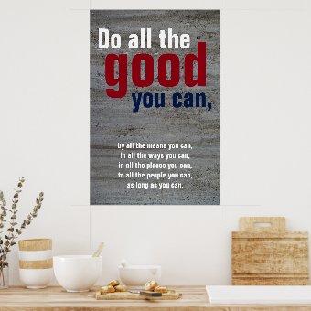 Do all the good you can Motivational Quote Wall Poster | Zazzle