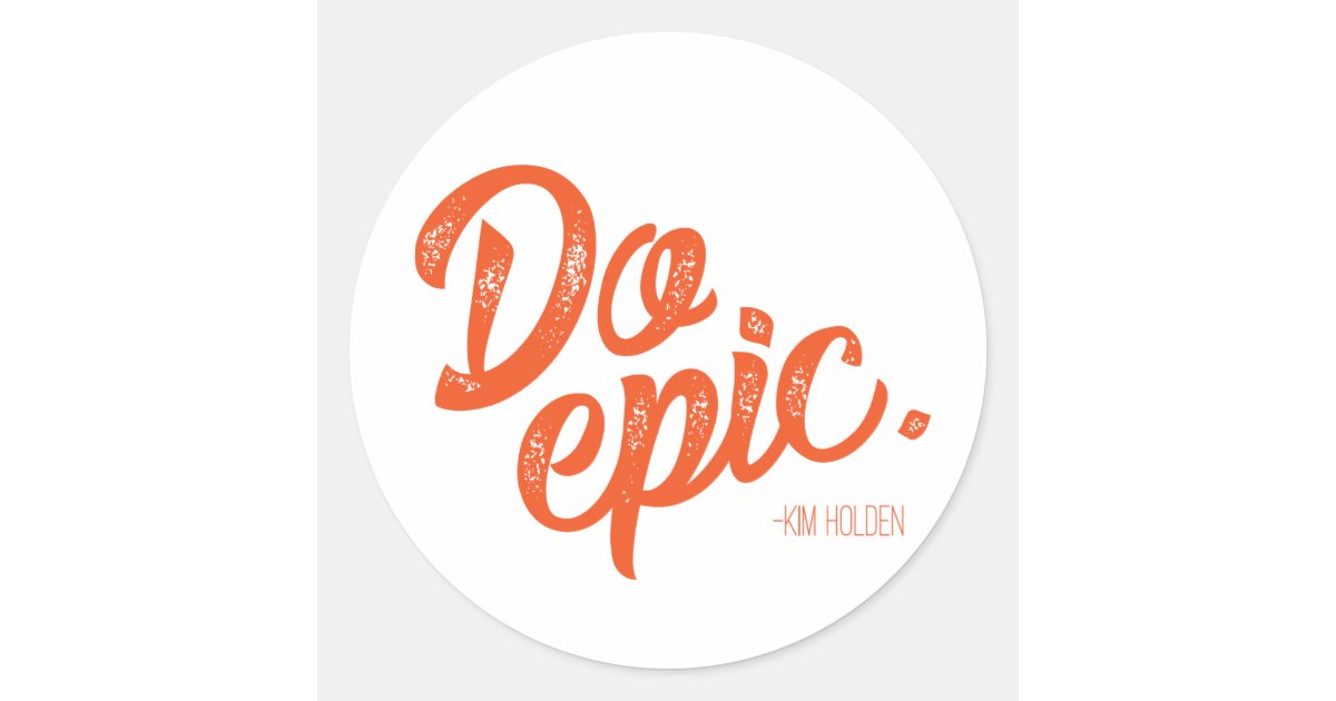 Do Epic sticker | Zazzle