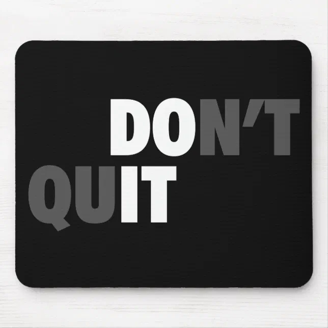 DO IT (DON'T QUIT) - Motivational Mouse Pad | Zazzle